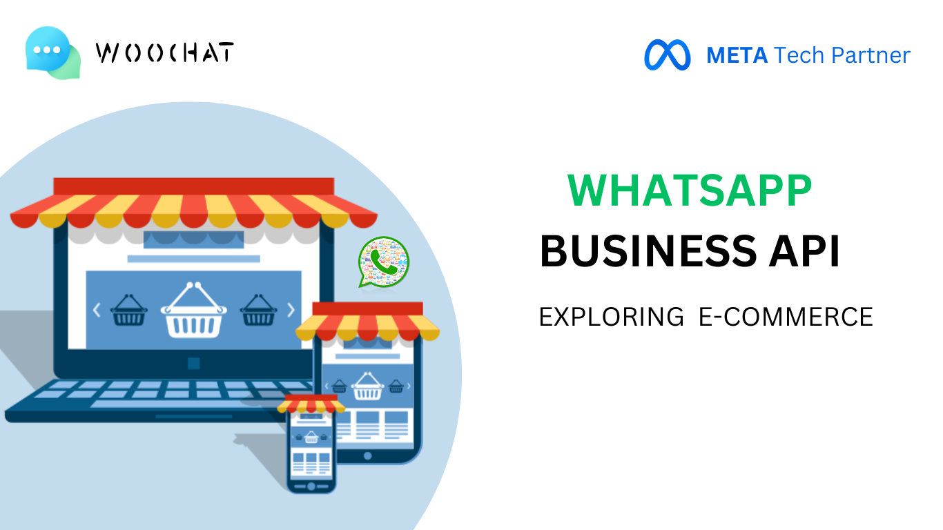 Whatsapp Business Api Exploring E Commerce Woochat